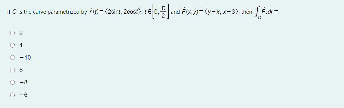 Solved If C is the curve parametrized by r(t) = {2sint, | Chegg.com