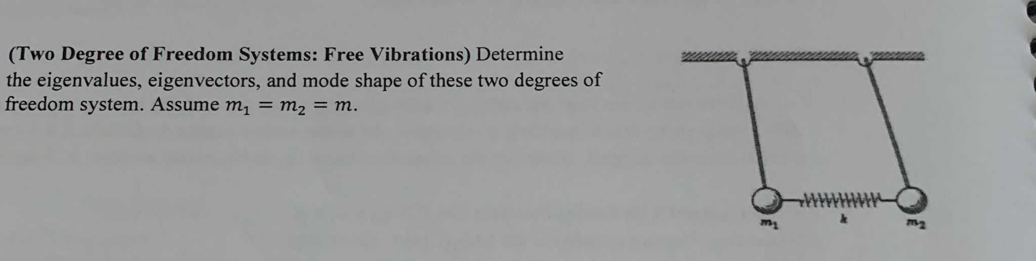 Solved (Two Degree of Freedom Systems: Free Vibrations) | Chegg.com