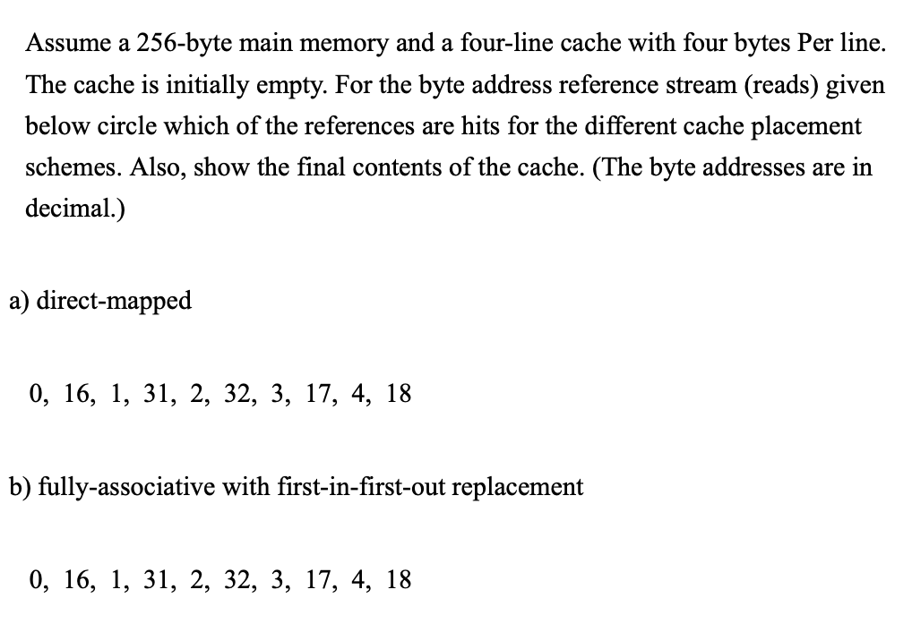 Solved Assume a 256-byte main memory and a four-line cache | Chegg.com