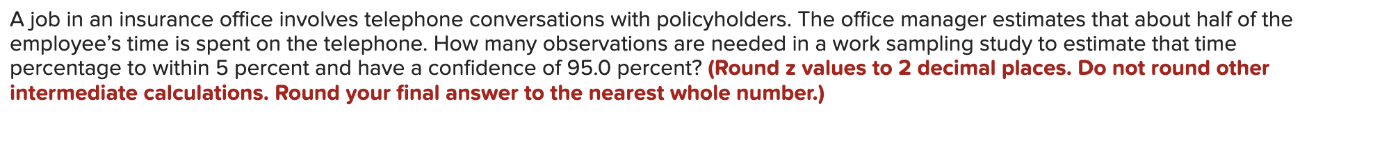Solved A job in an insurance office involves telephone | Chegg.com