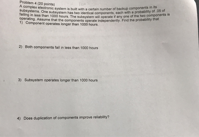 Solved Problem 4 20 Points A Complex Electronic System Is 