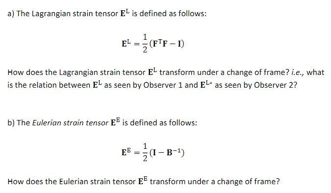 a) The Lagrangian strain tensor El is defined as | Chegg.com