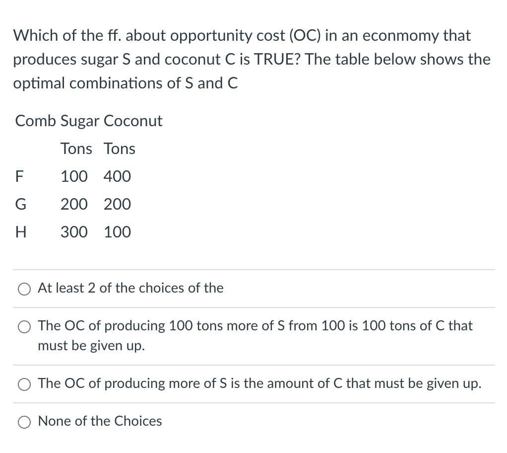 Solved Which of the ff. ﻿about opportunity cost (OC) ﻿in an | Chegg.com