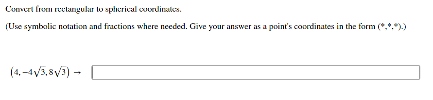 Solved Convert from rectangular to spherical coordinates. | Chegg.com