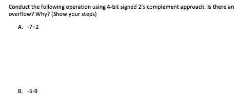 Solved Conduct the following operation using 4-bit signed | Chegg.com