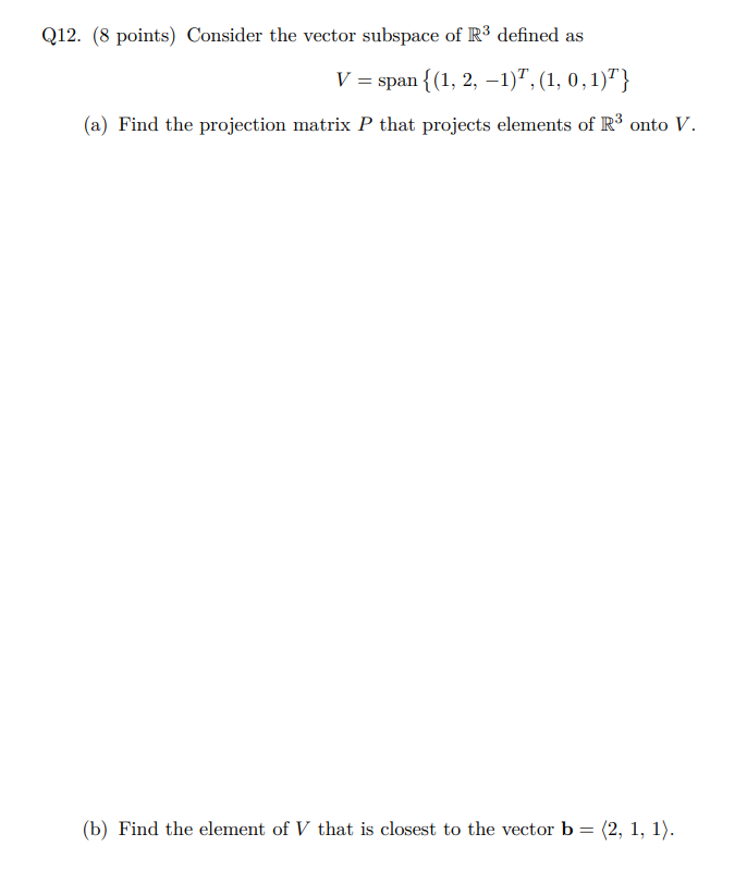 Solved Q12. (8 points) Consider the vector subspace of R3 | Chegg.com