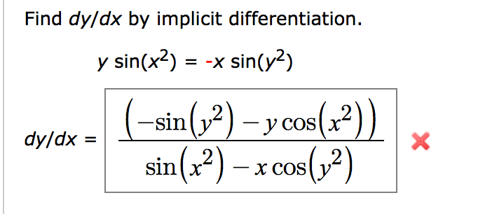 Solved Find dy/dx by implicit differentiation. y sin(x2) = | Chegg.com