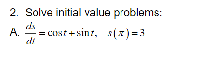 Solved Solve initial value problems. Show all work, I will | Chegg.com