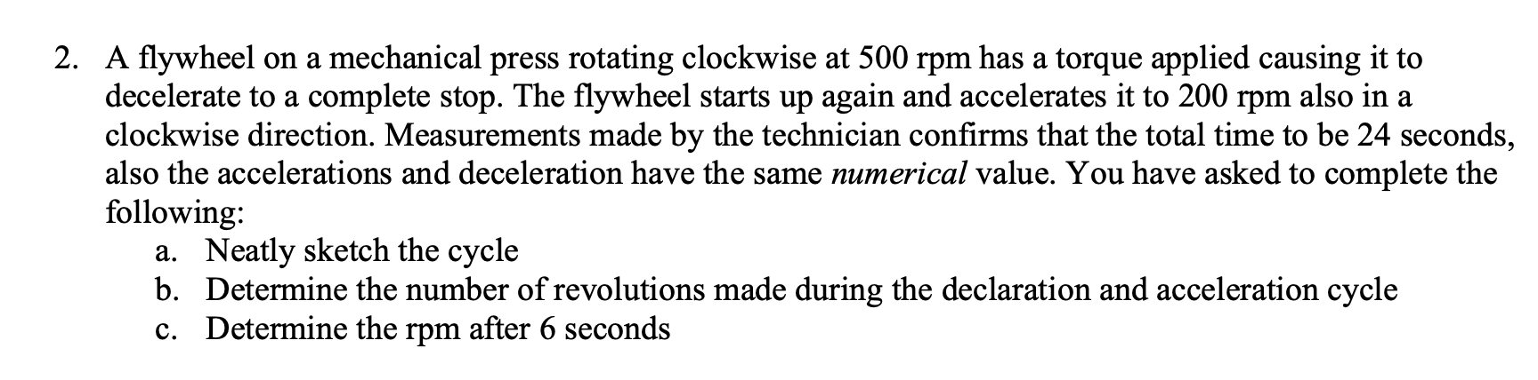 Solved 2. A flywheel on a mechanical press rotating | Chegg.com