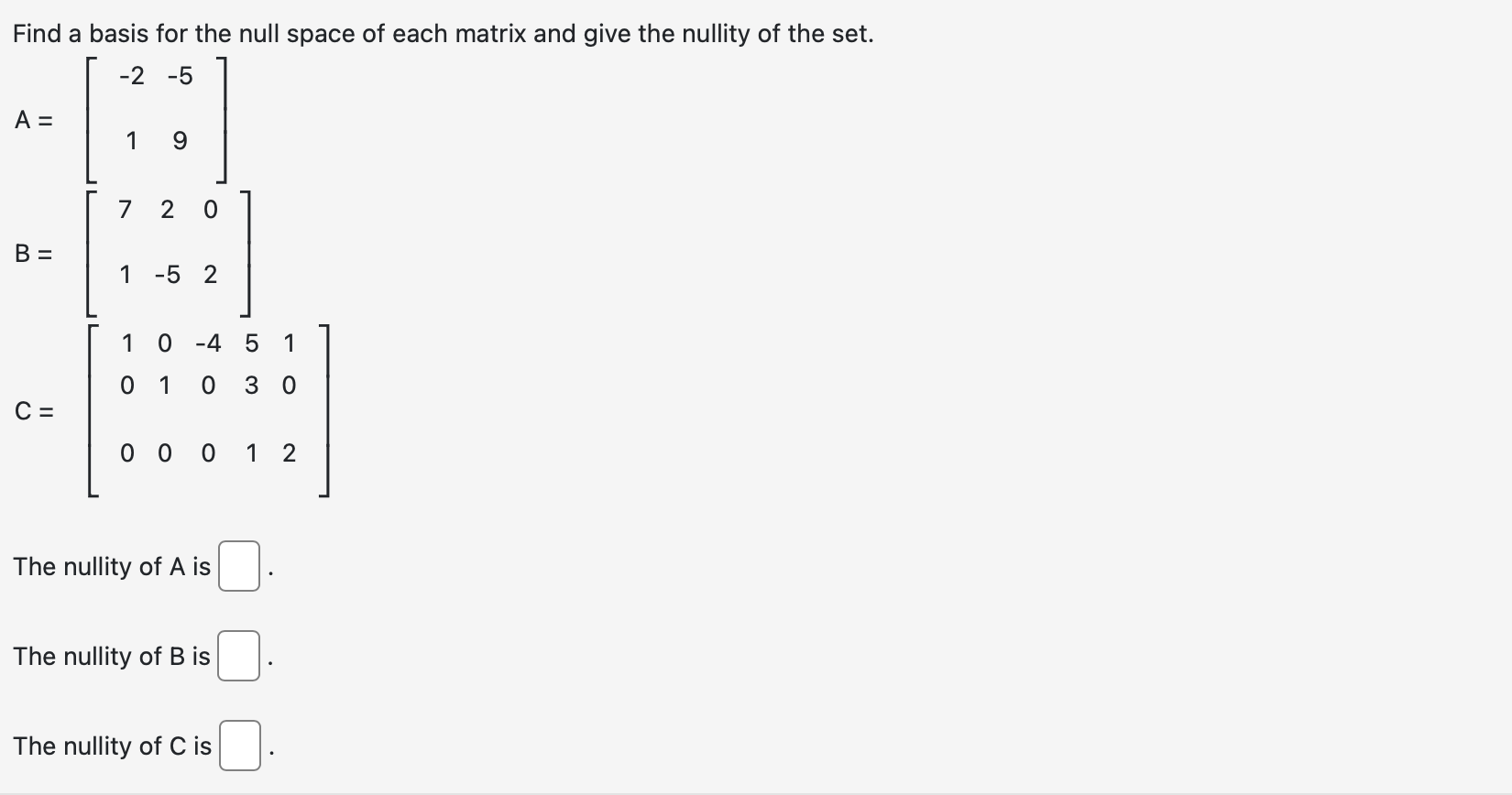 Solved Find a basis for the null space of each matrix and | Chegg.com