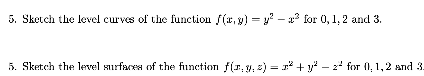 Solved 5. Sketch the level curves of the function f(x, y) = | Chegg.com