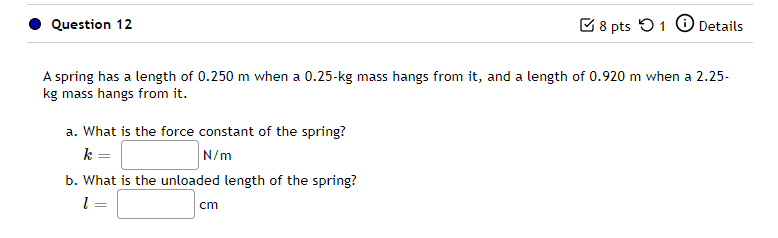 Solved A spring has a length of 0.250 m when a 0.25−kg mass | Chegg.com