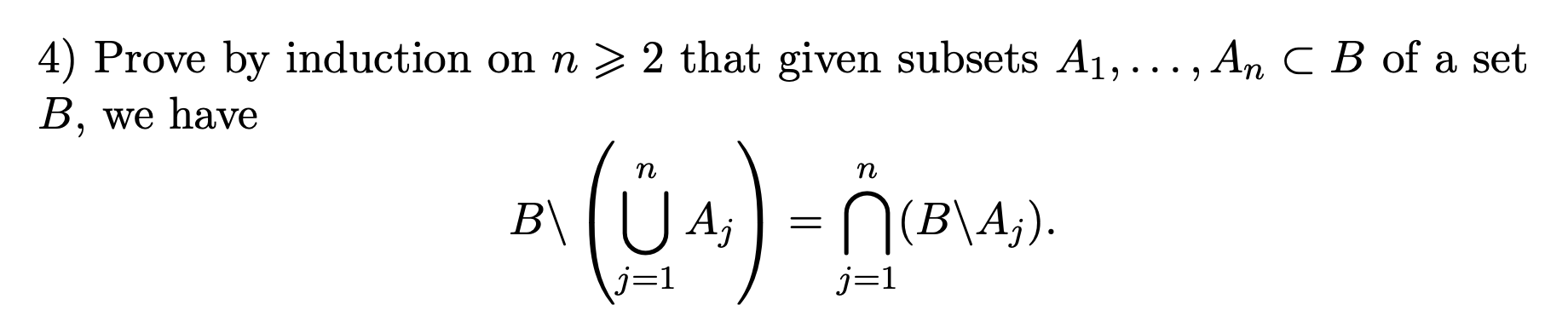 Solved 4) Prove by induction on n⩾2 that given subsets | Chegg.com