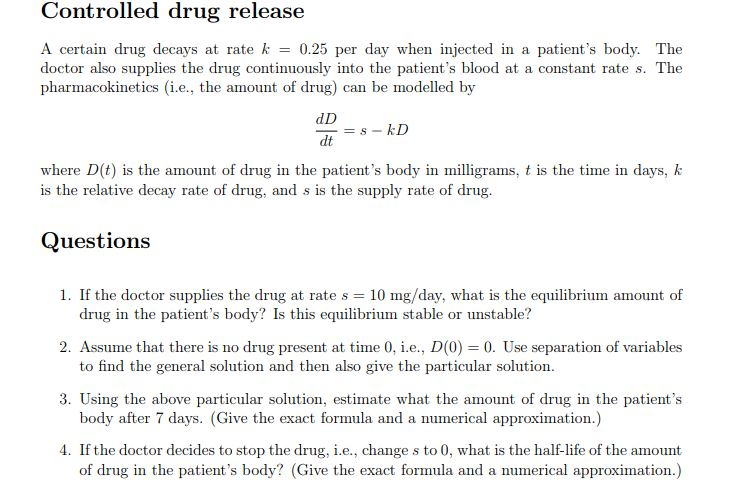Solved Controlled drug release A certain drug decays at rate | Chegg.com