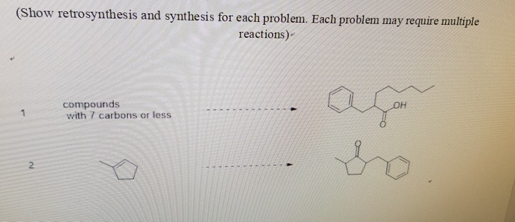 Solved (Show retrosynthesis and synthesis for each problem. | Chegg.com