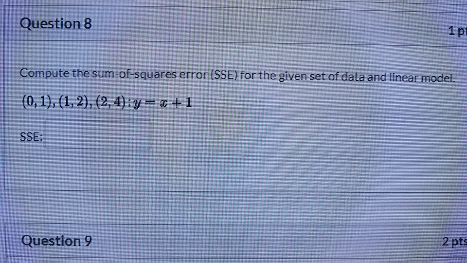 Solved Question 8 Compute the sum-of-squares error (SSE) for | Chegg.com