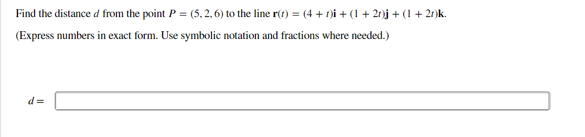 Solved Find the distance d from the point P=(5,2,6) to the | Chegg.com