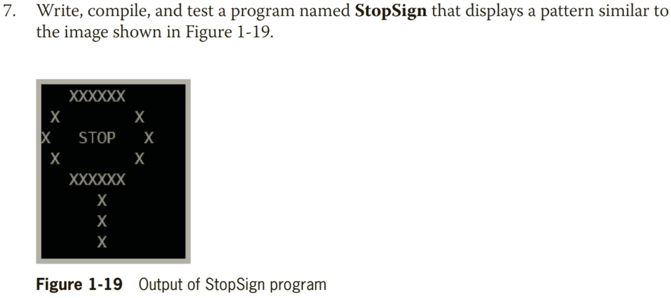 Solved 7. Write, compile, and test a program named StopSign | Chegg.com Solved 7. Write, compile, and test a program named StopSign | Chegg.com