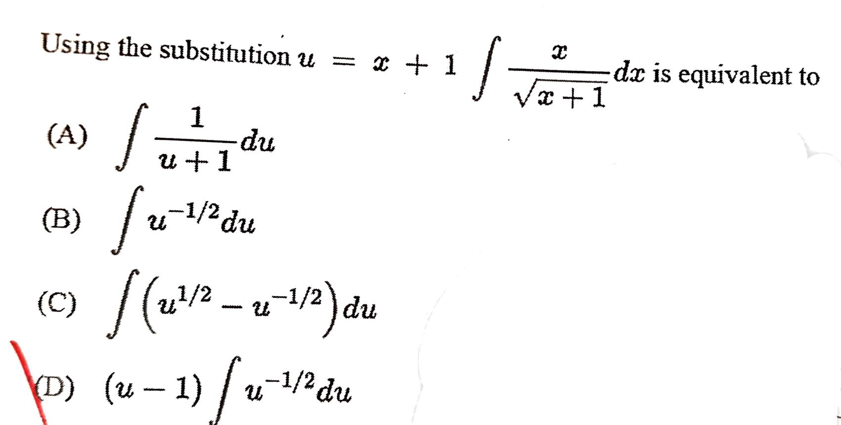 Solved Using the substitution u=x+1∫x+1xdx is equivalent to | Chegg.com