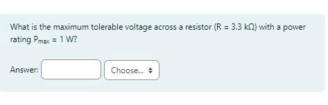 Solved What is the maximum tolerable voltage across a | Chegg.com