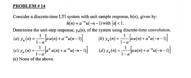 Solved PROBLEM # 14 Consider a discrete-time LTI system with | Chegg.com