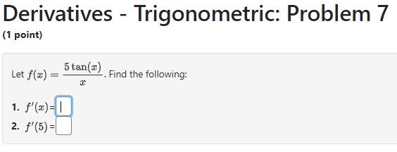 Solved Derivatives - Trigonometric: Problem 7 (1 point) Let | Chegg.com