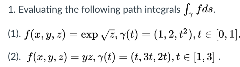 Solved 1. Evaluating the following path integrals J, fds. | Chegg.com