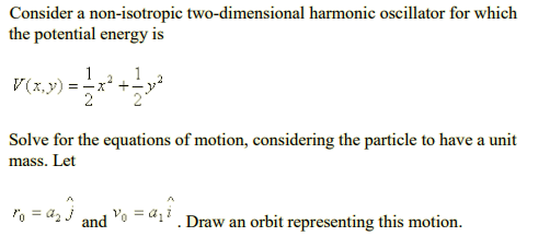 Solved Consider a non-isotropic two-dimensional harmonic | Chegg.com