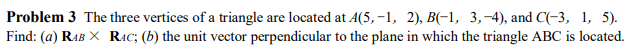 Solved Problem 3 The three vertices of a triangle are | Chegg.com