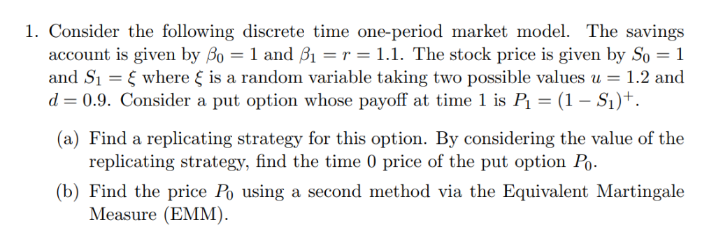 Solved 1. Consider the following discrete time one-period | Chegg.com