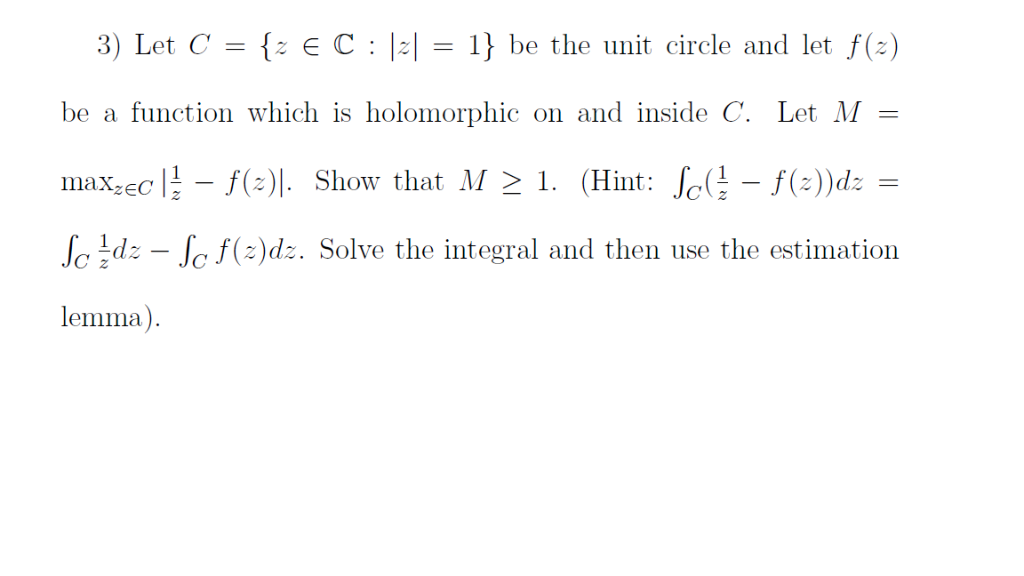 Solved 3) Let C {-E C : 1:-1} b e the unit circle andle t | Chegg.com