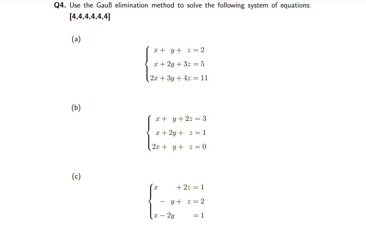 Solved 4. Use the Gauß elimination method to solve the | Chegg.com