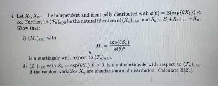 Solved 4. Let X, X2,.. be independent and identically | Chegg.com
