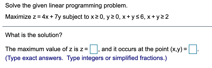 Solved Solve the given linear programming problem. Maximize | Chegg.com
