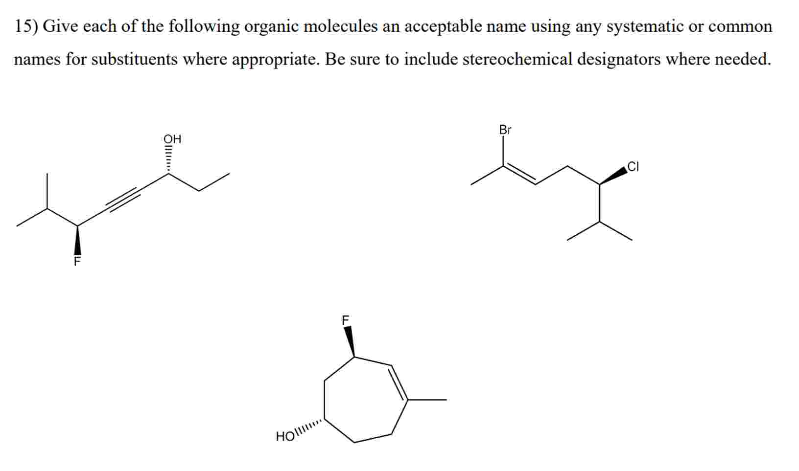 Solved Give each of the following organic molecules an | Chegg.com