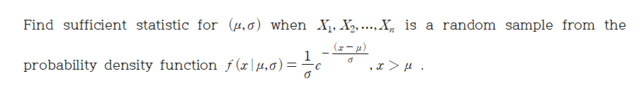 Solved Find sufficient statistic for (4,0) when X1, X2, ..., | Chegg.com