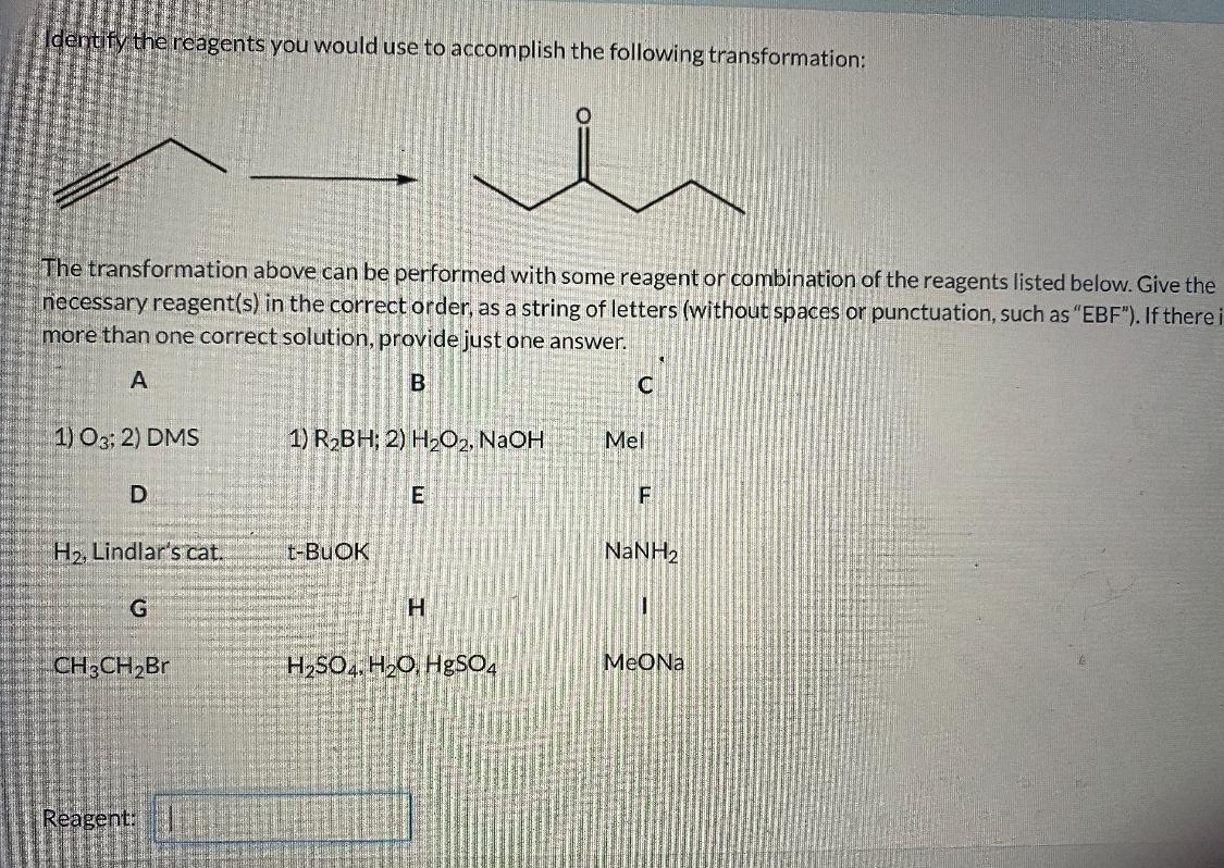 Solved Identify the reagents you would use to accomplish the | Chegg.com