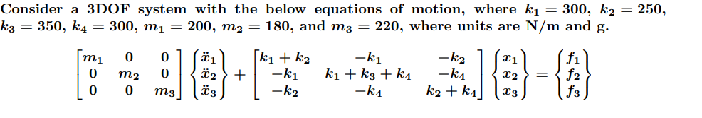 Consider a 3DOF system with the below equations of | Chegg.com