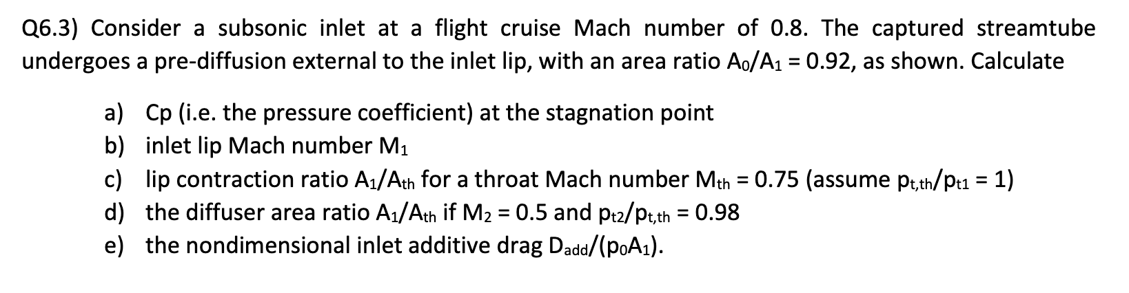 Solved Q6.3) Consider a subsonic inlet at a flight cruise | Chegg.com