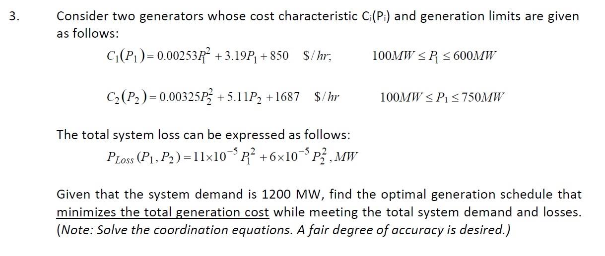 Solved 3. Consider two generators whose cost characteristic | Chegg.com