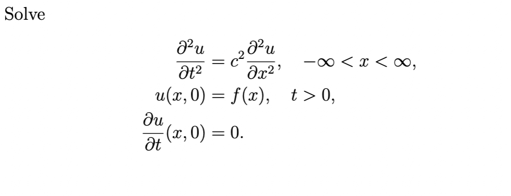 Solved Solve ∂2u ∂t2 = c2 ∂2u ∂x2 , −∞