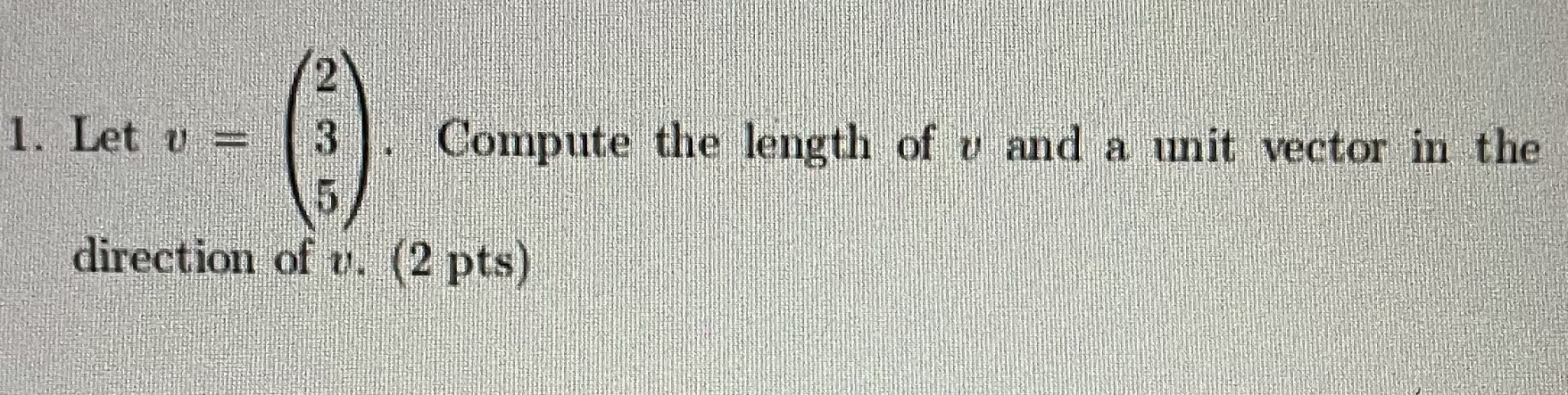 Solved 1. Let u = 0 3 Compute the length of u and a unit | Chegg.com
