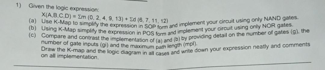 Solved 1) Given the logic expression: (a) Use K-Map to | Chegg.com