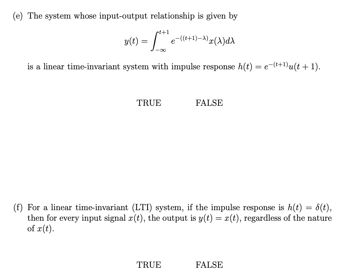 Solved y(t) = | e (e) The system whose input-output | Chegg.com