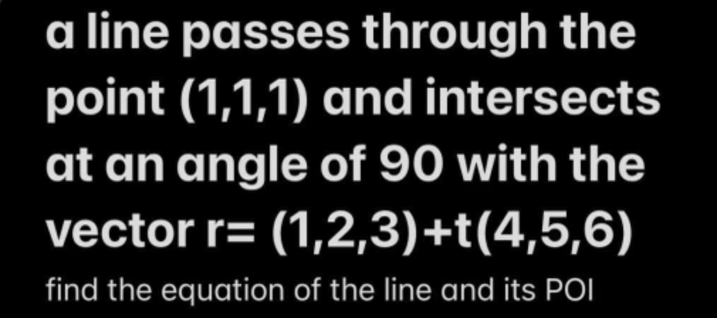 Solved a line passes through the point (1,1,1) and | Chegg.com