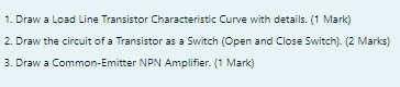 Solved 1. Draw a Load Line Transistor Characteristic Curve | Chegg.com