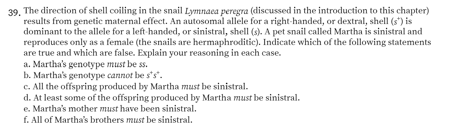 Solved 39. The direction of shell coiling in the snail | Chegg.com