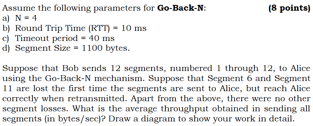 Assume the following parameters for Go-Back-N: a) N | Chegg.com