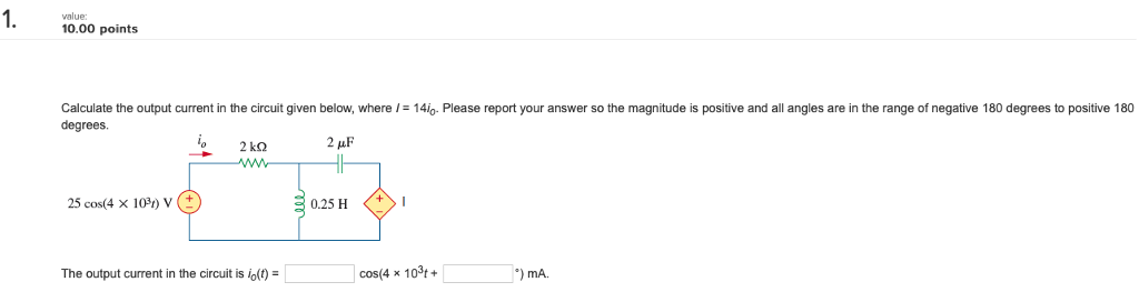 Solved value: 0.00 points Calculate the output current in | Chegg.com