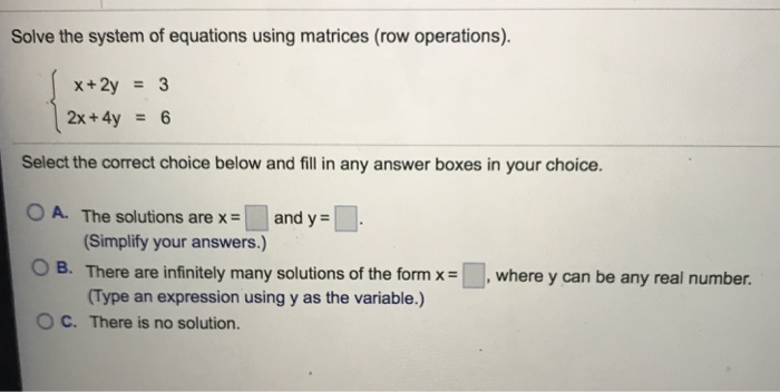 Solved Solve the system of equations using matrices (row | Chegg.com